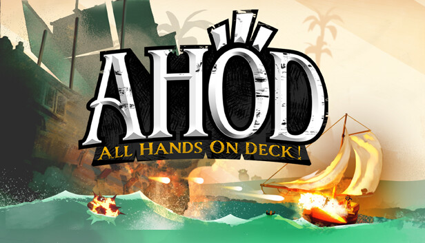 AHOD: All Hands on Deck! on Steam