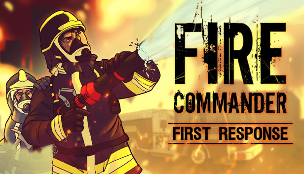Fire Commander: First Response - Steam News Hub
