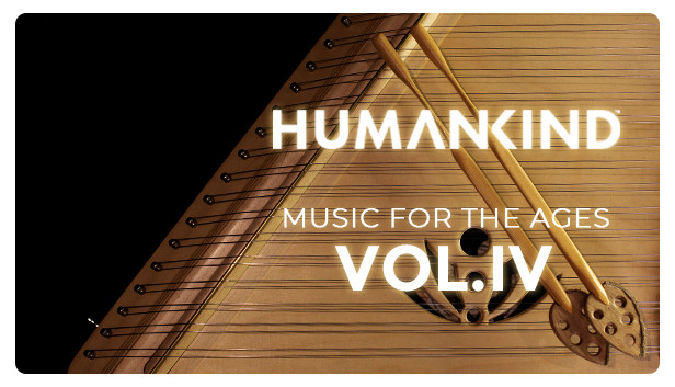 HUMANKIND™ - Music for the Ages, Vol. IV on Steam