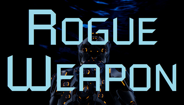 Rogue Weapon - Steam News Hub