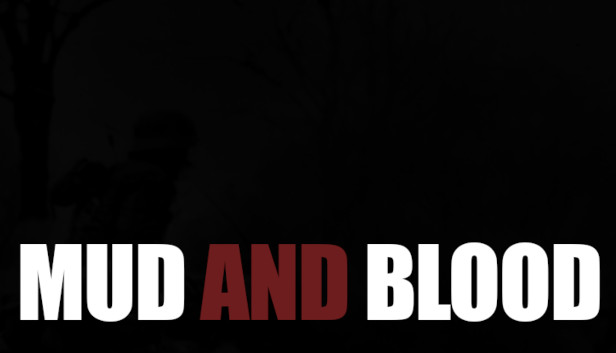 Mud and Blood Demo - Steam News Hub