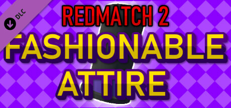 Redmatch 2 - Fashionable Attire Bundle on Steam