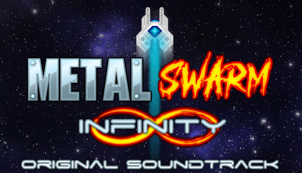 Metal Swarm Infinity: OST on Steam