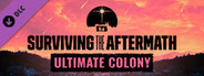 Surviving the Aftermath Ultimate Colony Edition on Steam