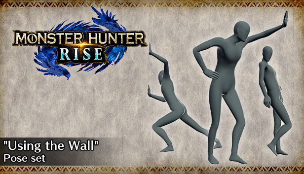 MONSTER HUNTER RISE - "Using the Wall" Pose Set on Steam