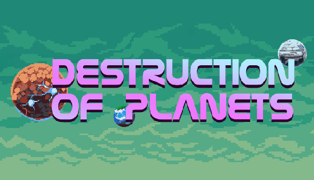 Steam：Destruction of planets