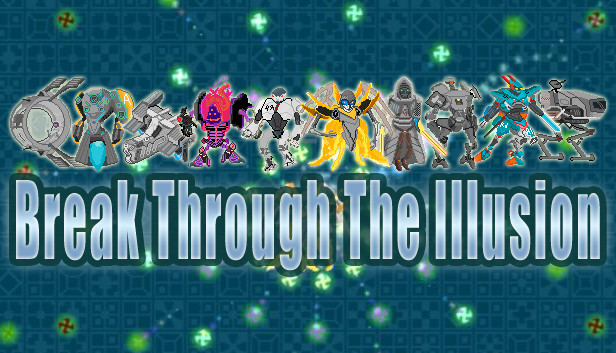 Break Through The Illusion on Steam