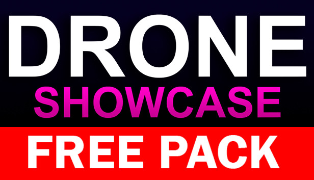 Drone Showcase - Free Pack on Steam