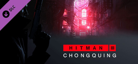 HITMAN 3 - Chongqing · 스팀