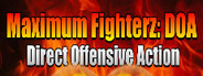 Maximum Fighterz: Direct Offensive Action - Update March 19 - Steam News