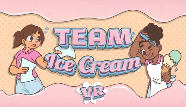 Team Ice Cream VR on Steam