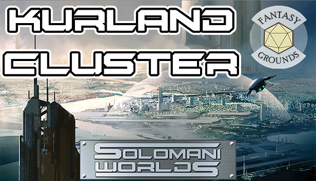 Fantasy Grounds - Solomani Worlds: Kurland Cluster on Steam