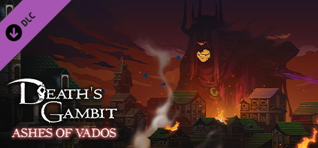 Death's Gambit: Afterlife - Ashes of Vados on Steam