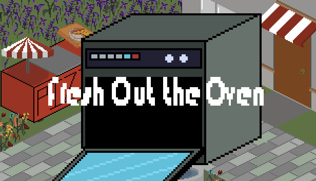 Fresh Out The Oven on Steam
