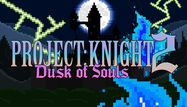 PROJECT : KNIGHT™ 2 Dusk of Souls on Steam