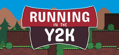 Running in the Y2K on Steam