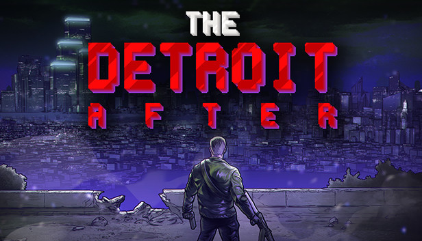 The Detroit After on Steam