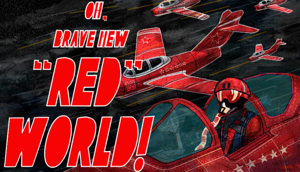 Oh, brave new “red” world! - Steam News Hub