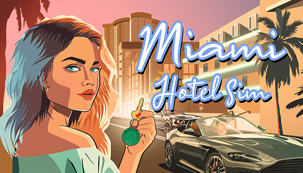 Miami Hotel Simulator on Steam