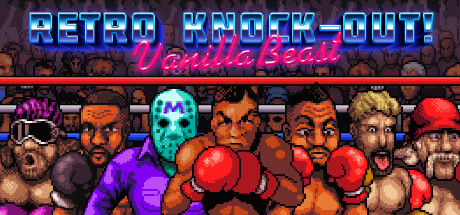 VanillaBeast: Retro Knock-Out! on Steam