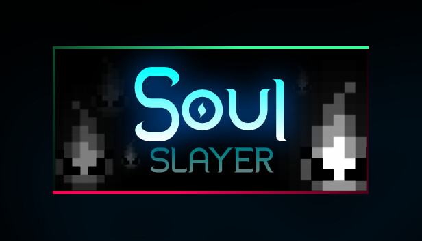 Soul Slayer on Steam