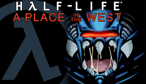 Half-Life: A Place in the West - Chapter 8 on Steam