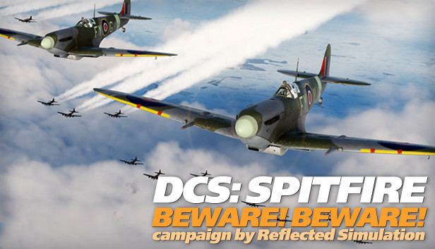 DCS: Spitfire Beware! Beware! Campaign on Steam