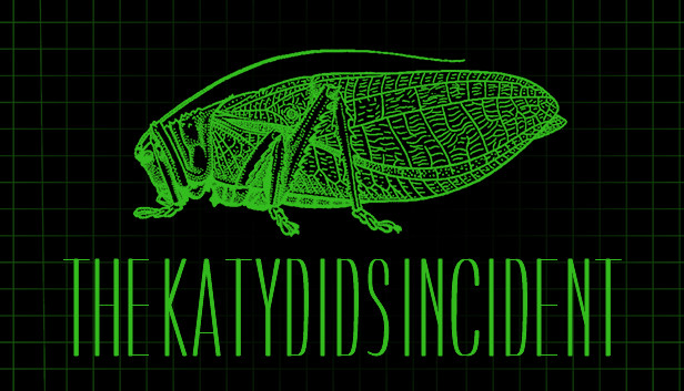 The Katydids Incident on Steam