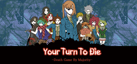 Steam Community :: Your Turn To Die -Death Game By Majority-