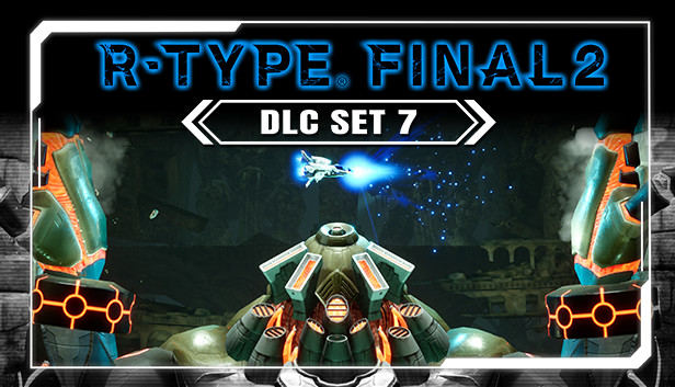R-Type Final 2 - DLC Set 7 - Steam News Hub