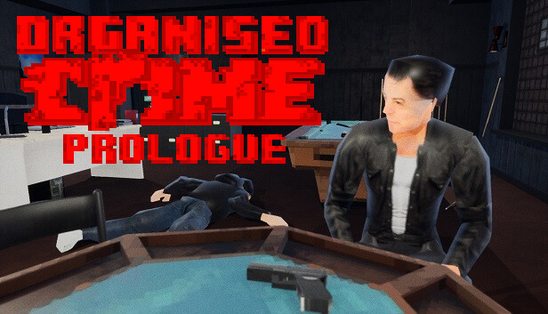 Organised Crime: Prologue on Steam