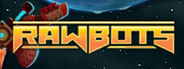 Rawbots - Hotfix 0.2.3 - Steam News