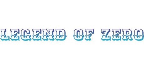 Legend of Zero General Discussions :: Steam Community