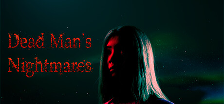 Dead man's nightmares on Steam