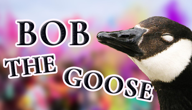 Bob the Goose on Steam