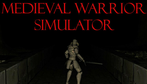 MEDIEVAL WARRIOR SIMULATOR on Steam