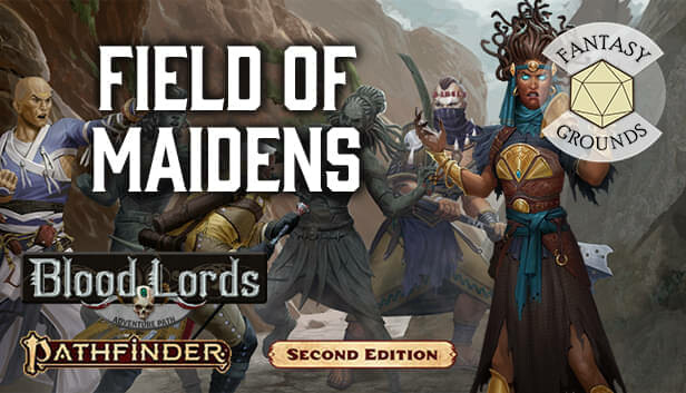 Fantasy Grounds - Pathfinder 2 RPG - Blood Lords AP 3: Field of Maidens ...