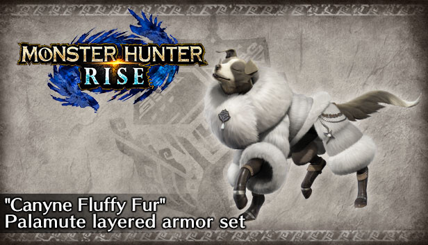 Monster Hunter Rise - "Canyne Fluffy Fur" Palamute layered armor set on ...