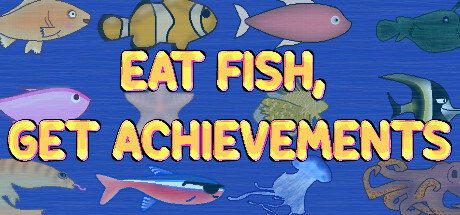 Eat Fish, Get Achievements Playtest Steam Key | Steambase