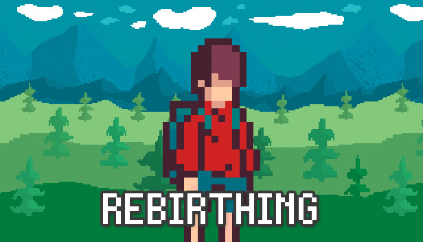 Rebirthing on Steam