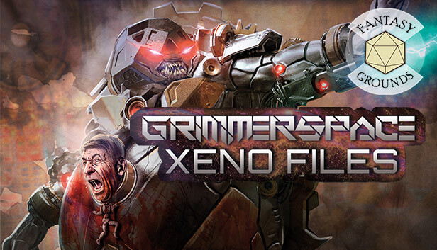 Fantasy Grounds - Grimmerspace Xeno Files on Steam