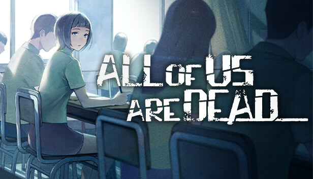 All of Us Are Dead... on Steam