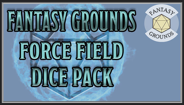 Fantasy Grounds - Force Field Dice Pack on Steam
