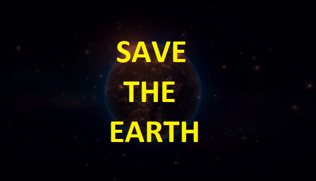 SAVE THE EARTH on Steam