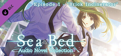 SeaBed Audio Novel Collection - Episode 1 - "Brick Incinerator" on Steam