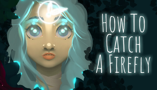 How To Catch A Firefly on Steam