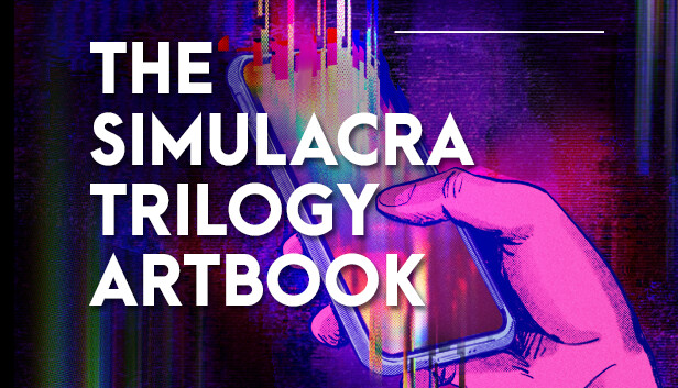 The Simulacra Trilogy Artbook on Steam