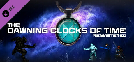 The Dawning Clocks Of Time Remastered on Steam