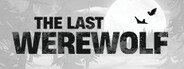 The Last Werewolf - Minor Update: Version 0.1.4.0 - Steam News