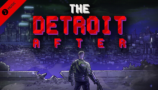 The Detroit After Soundtrack on Steam